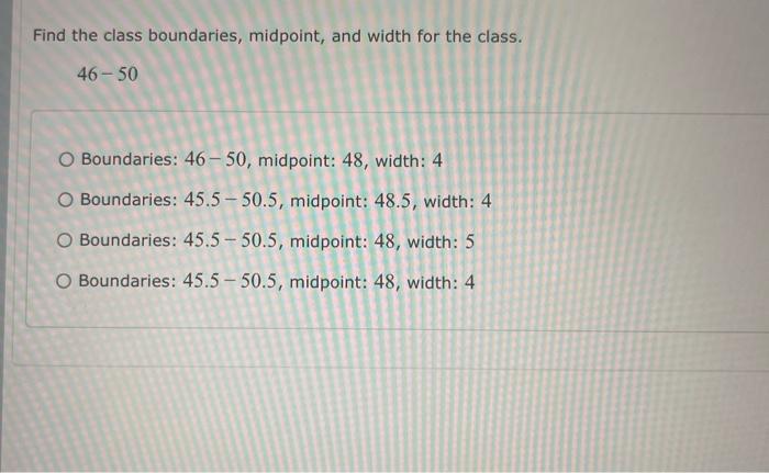 Find the class boundaries, midpoint, and width for | Chegg.com