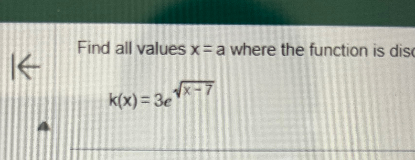 Solved Find all values x=a where the function is | Chegg.com