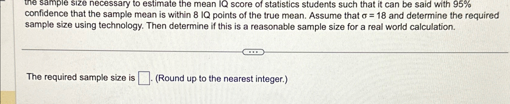 Solved the sample size necessary to estimate the mean IQ | Chegg.com