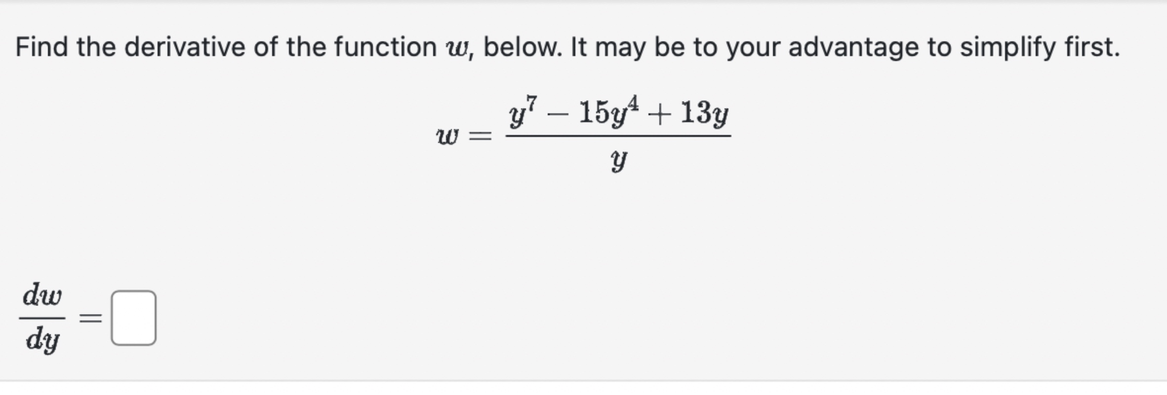 Solved Find the derivative of the function w, ﻿below. It may | Chegg.com