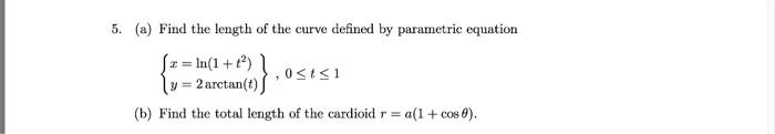 Solved 5. (a) Find the length of the curve defined by | Chegg.com