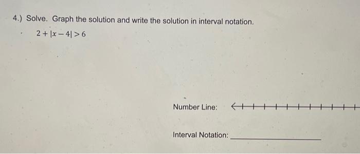 Solved 4.) Solve. Graph the solution and write the solution | Chegg.com
