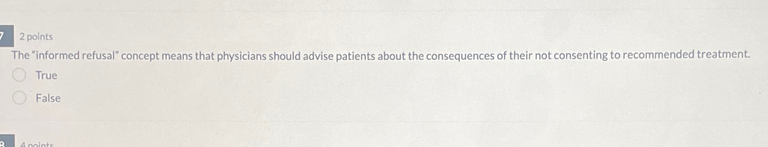Solved 2 ﻿pointsThe "informed refusal" concept means that | Chegg.com
