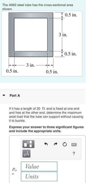 Solved The A992 steel tube has the cross-sectional area | Chegg.com
