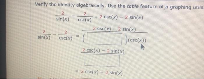 Solved Verify the identity algebraically. Use the table | Chegg.com