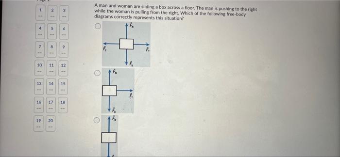 Solved 2 3 A man and woman are sliding a box across a floor. | Chegg.com