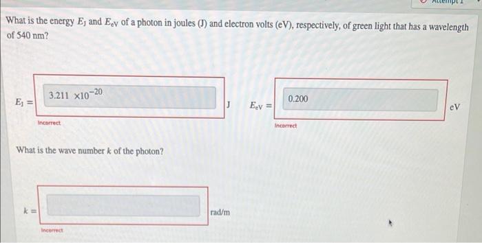 Solved What is the energy Ej and Eev of a photon in joules | Chegg.com