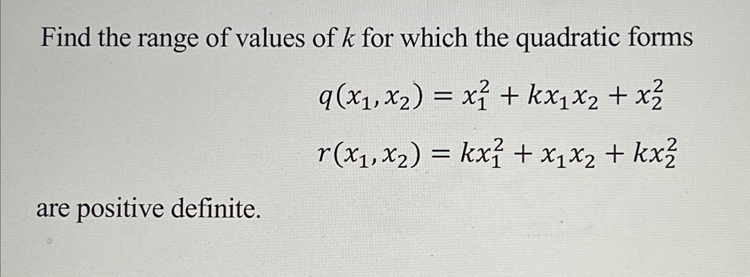 Solved Find the range of values of k ﻿for which the | Chegg.com
