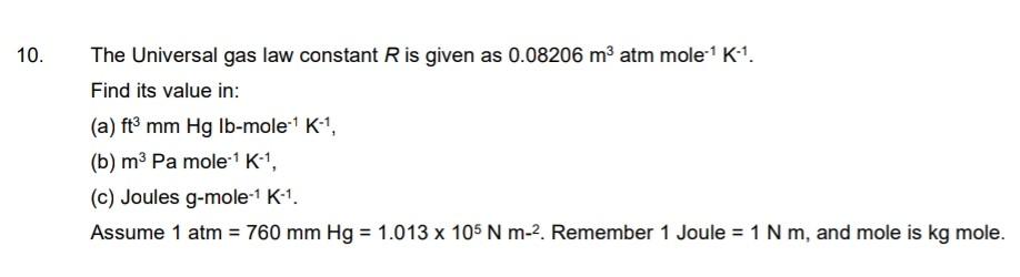 Solved 10. The Universal gas law constant R is given as | Chegg.com