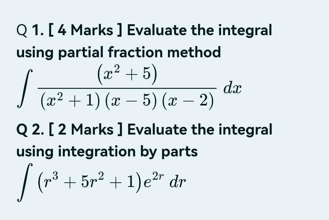 Solved Q 1. [ 4 Marks ] Evaluate the integral using partial | Chegg.com