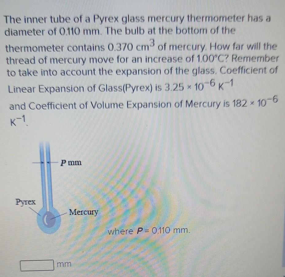Solved The inner tube of a Pyrex glass mercury thermometer | Chegg.com