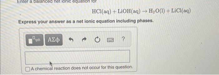 Solved Enter a balanced net ionic equation for | Chegg.com