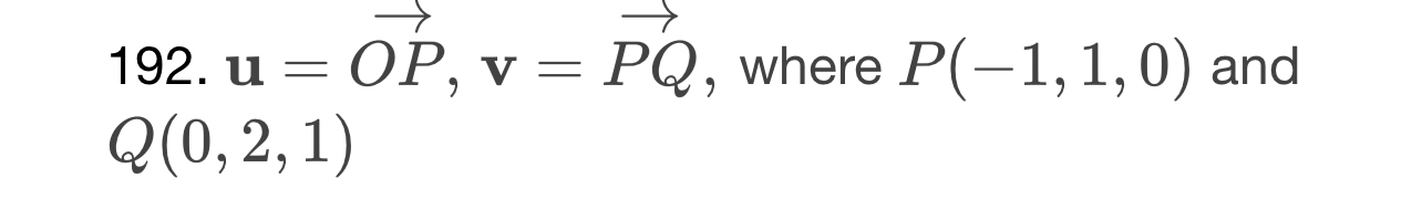 Solved u=vec(OP),v=vec(PQ), ﻿where P(-1,1,0) ﻿and Q(0,2,1) | Chegg.com