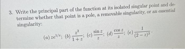 Solved 3. Write the principal part of the function at its | Chegg.com
