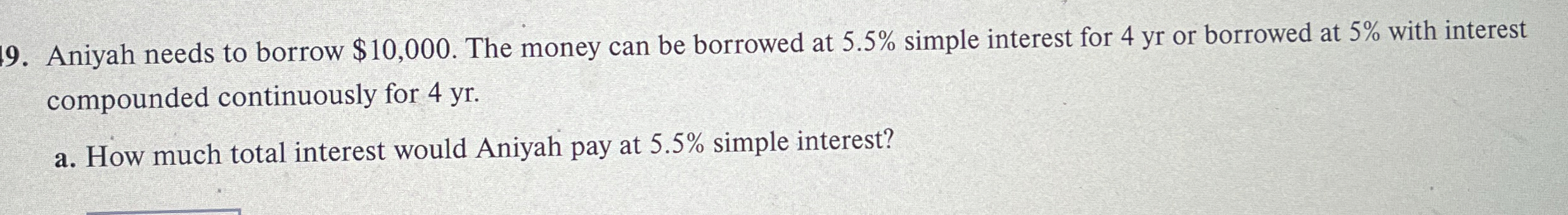 Solved Aniyah needs to borrow $10,000. ﻿The money can be | Chegg.com