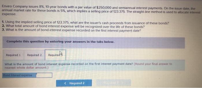 Solved Enviro Company issues 8%, 10-year bonds with a par | Chegg.com