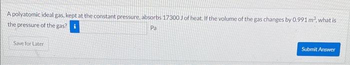Solved A polyatomic ideal gas, kept at the constant | Chegg.com