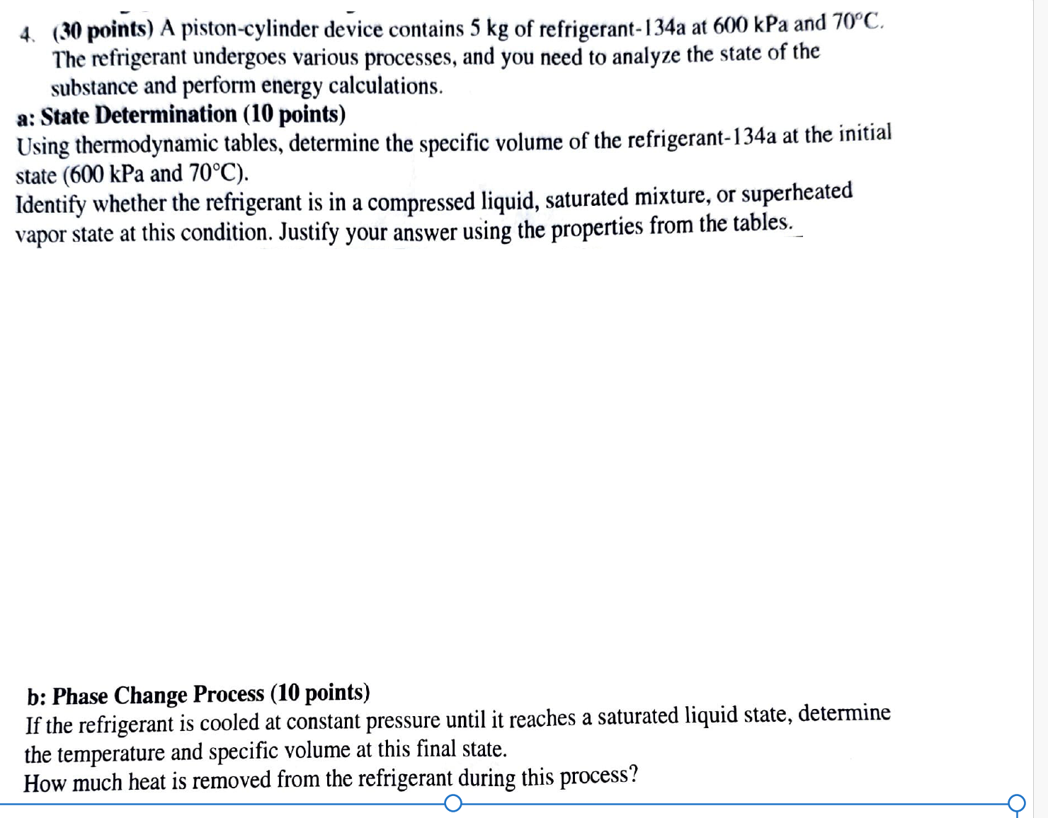 Solved 4. (30 ﻿points) ﻿A piston-cylinder device contains 5 | Chegg.com