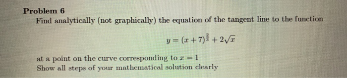 Solved Problem 6 Find analytically (not graphically) the | Chegg.com