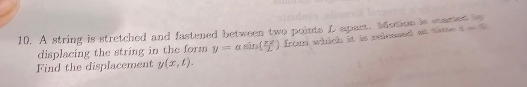 Solved 10. A string is stretched and fastened between two | Chegg.com