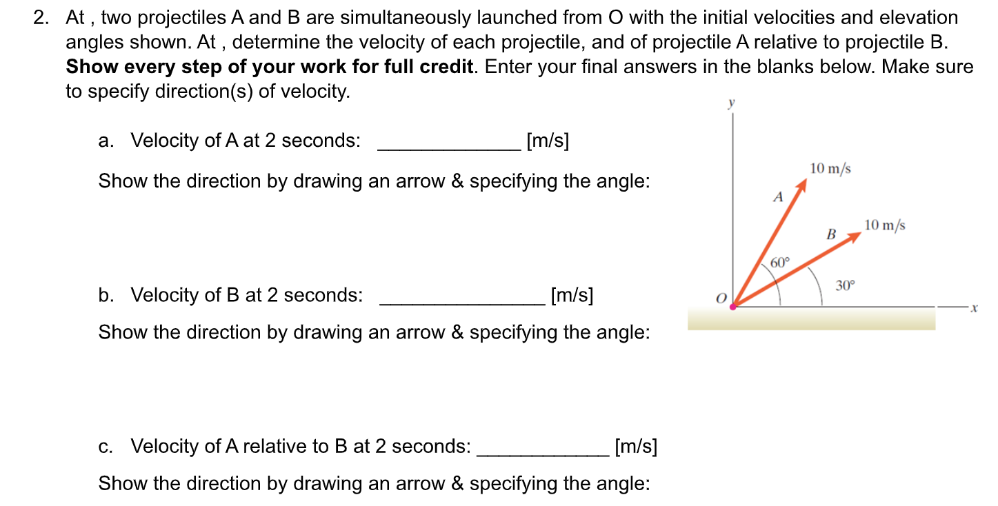 Solved At , ﻿two projectiles A and B ﻿are simultaneously | Chegg.com