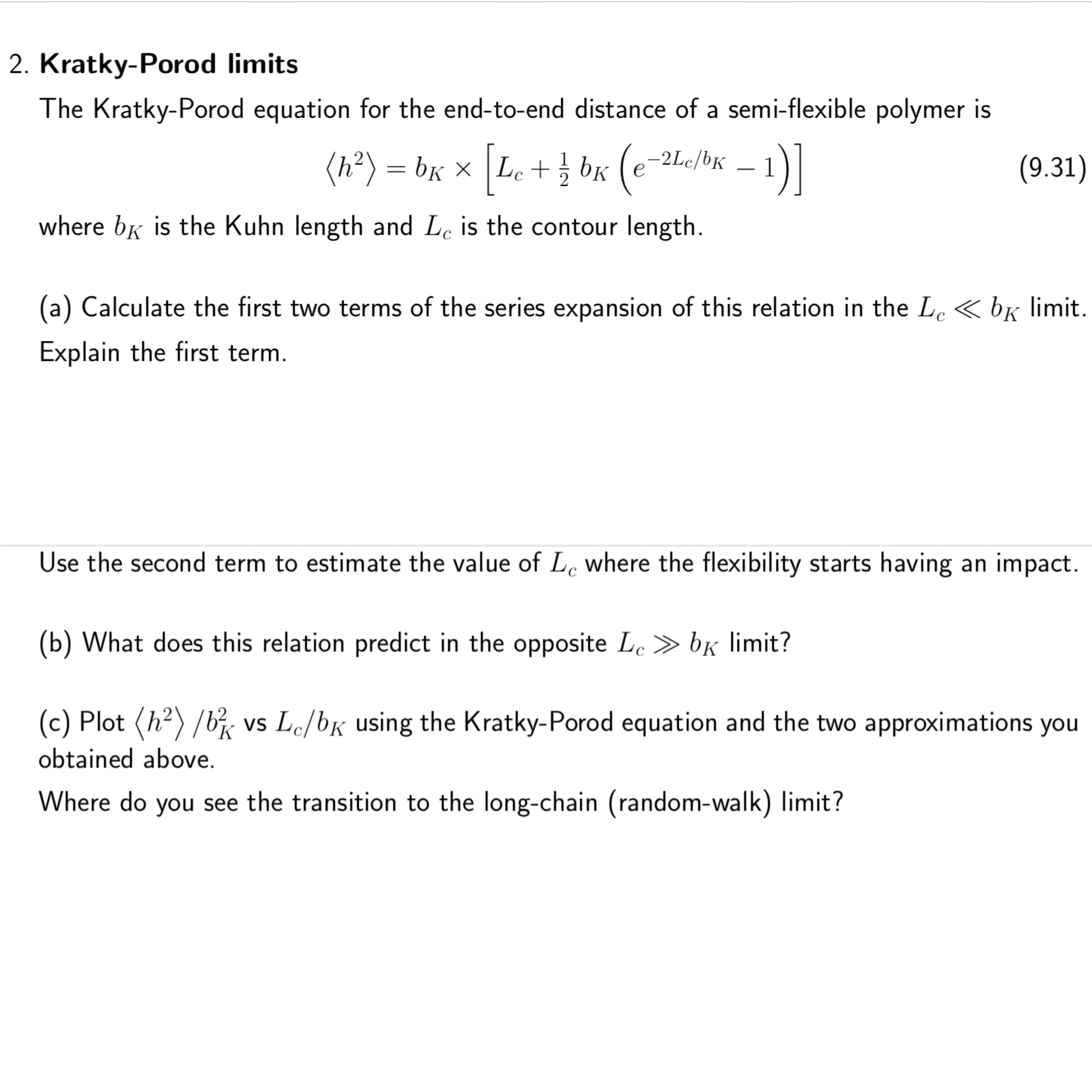 Solved Kratky-Porod limitsThe Kratky-Porod equation for the | Chegg.com