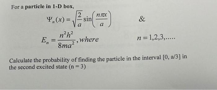 Solved For a particle in 1-D box, | Chegg.com
