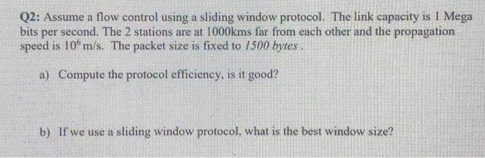 Solved Q2: Assume a flow control using a sliding window | Chegg.com