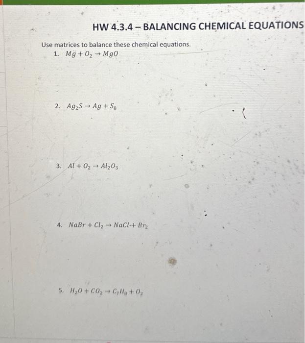 Solved HW 4.3.4 - BALANCING CHEMICAL EQUATIONS trices to | Chegg.com