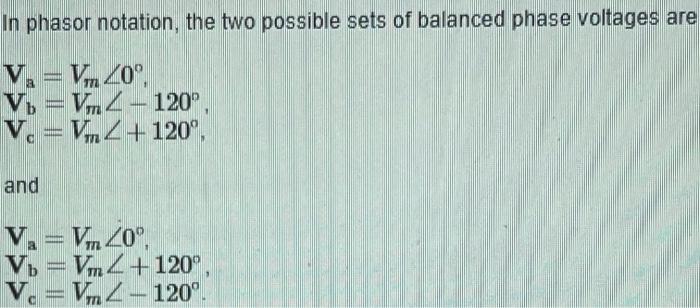 Solved In phasor notation, the two possible sets of balanced | Chegg.com