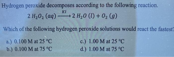 Solved Hydrogen peroxide decomposes according to the | Chegg.com