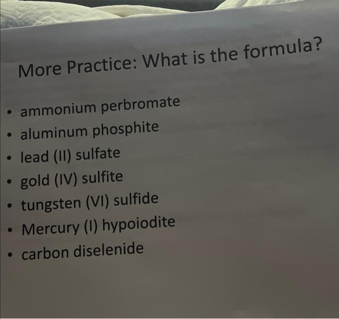 Solved More Practice: What is the formula? - ammonium | Chegg.com
