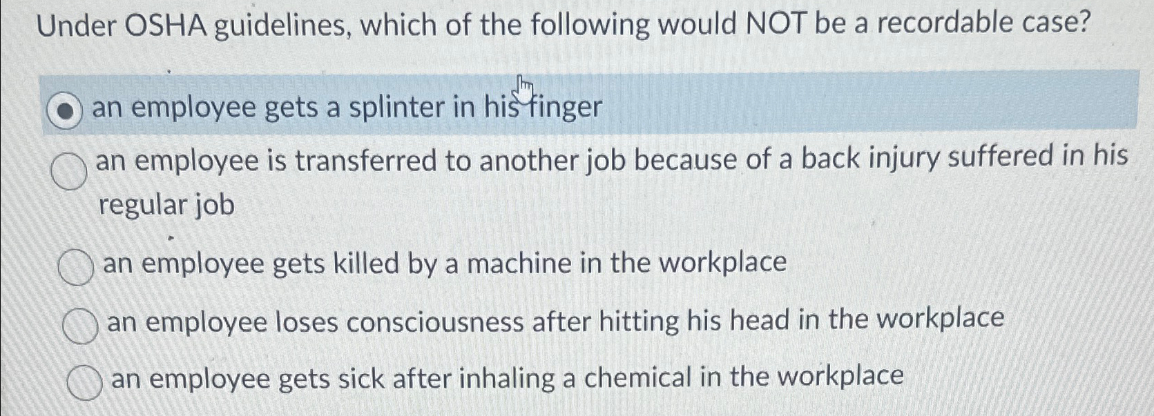 Solved Under OSHA guidelines, which of the following would | Chegg.com