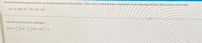 Solved Show directly that the given functions are linearly | Chegg.com