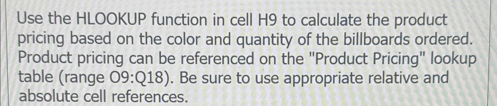 Solved Use the HLOOKUP function in cell H9 ﻿to calculate the | Chegg.com