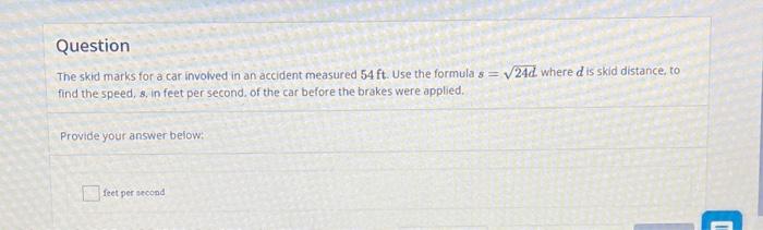 Solved Question The skid marks for a car involved in an | Chegg.com