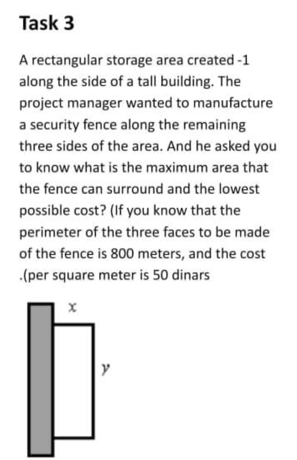 Solved Task 3 A rectangular storage area created-1 along the | Chegg.com