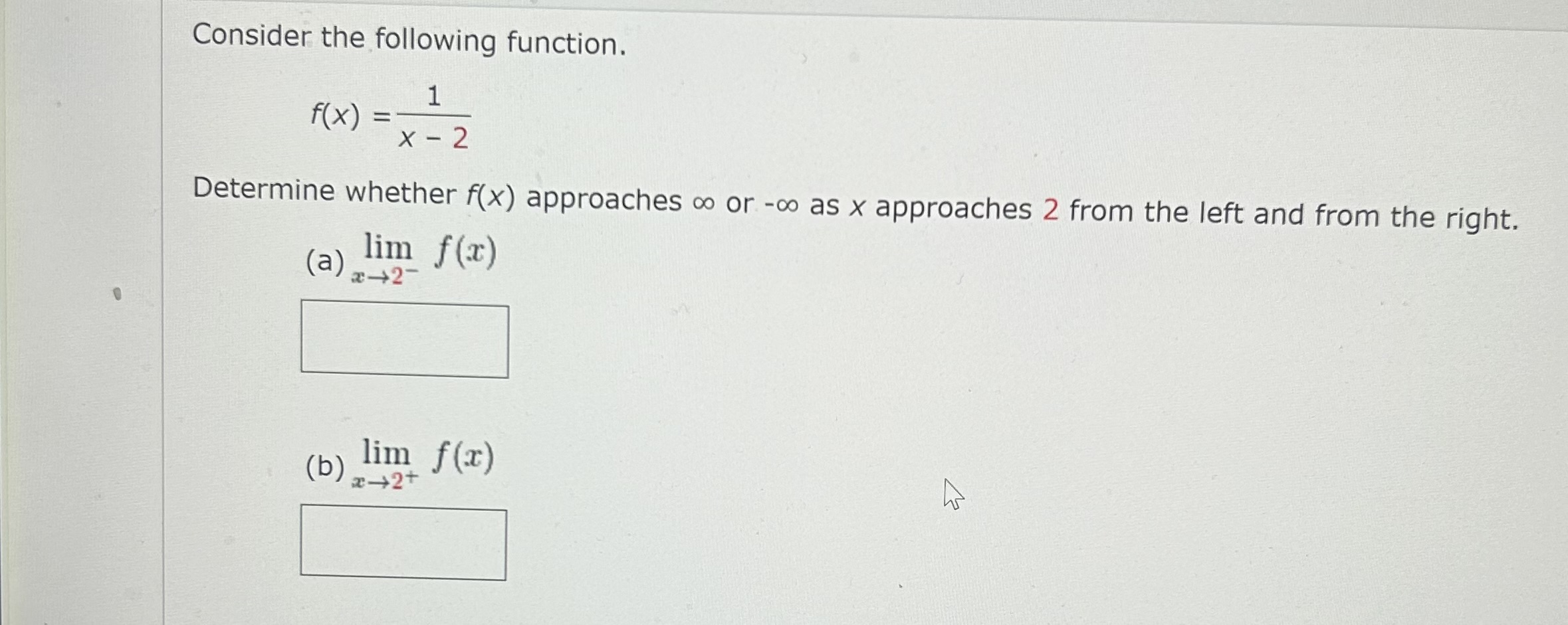 Solved Consider the following function.f(x)=1x-2Determine | Chegg.com