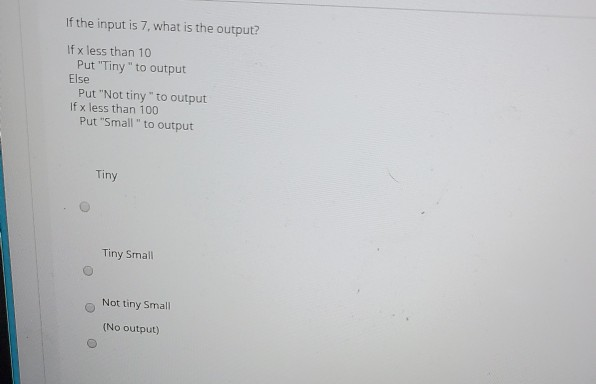Solved If the input is 7. what is the output? If x less than | Chegg.com