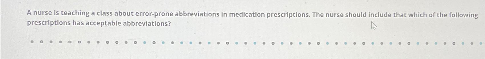 Solved A nurse is teaching a class about error-prone | Chegg.com