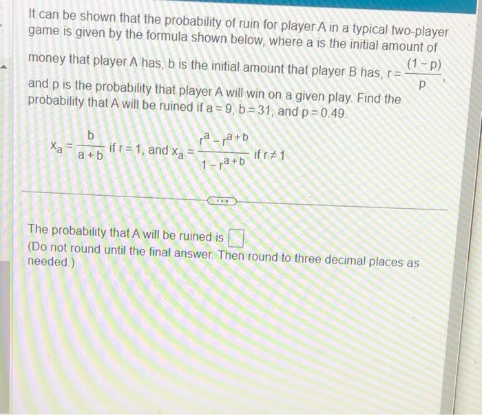 Solved It can be shown that the probability of ruin for | Chegg.com