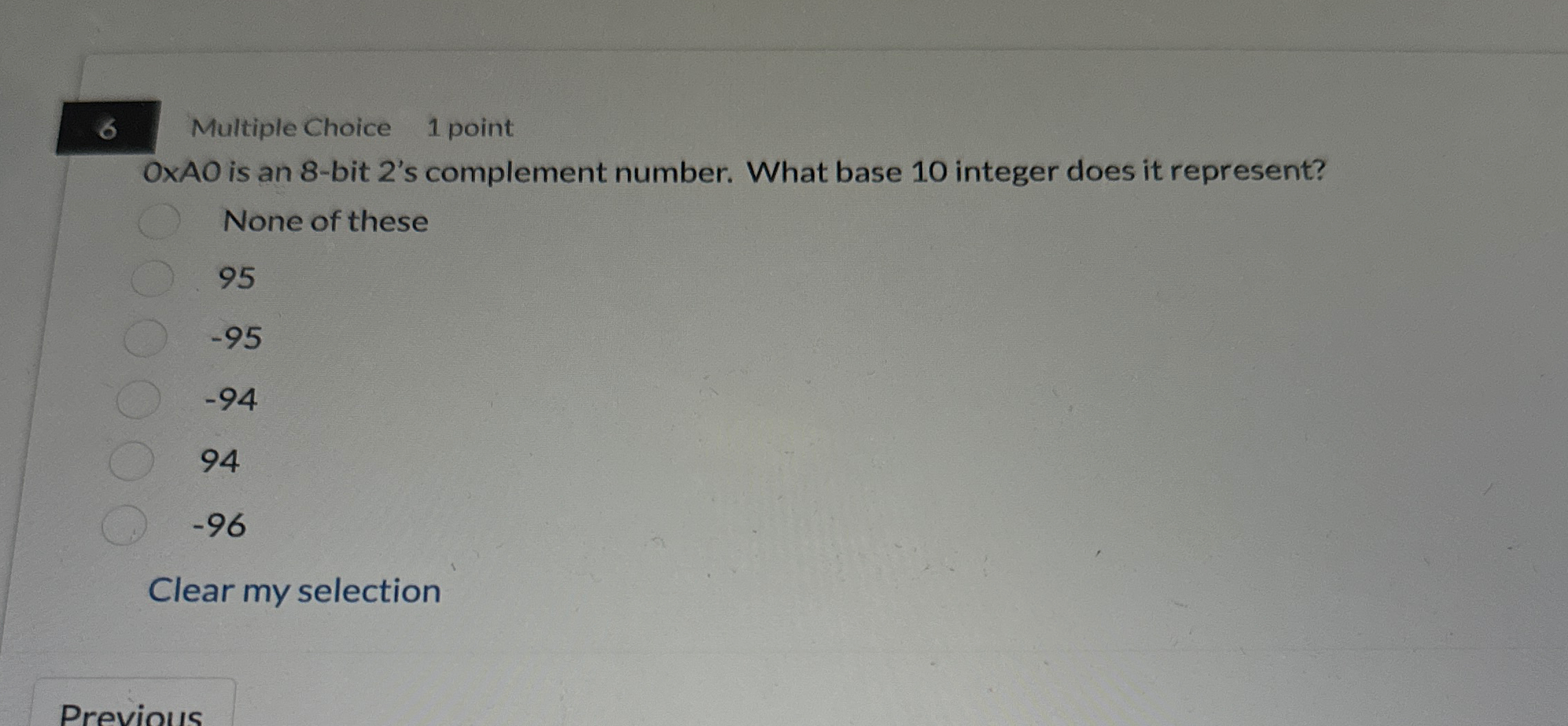 Solved 6Multiple Choice1 ﻿pointOxAO is an 8 -bit 2 's | Chegg.com