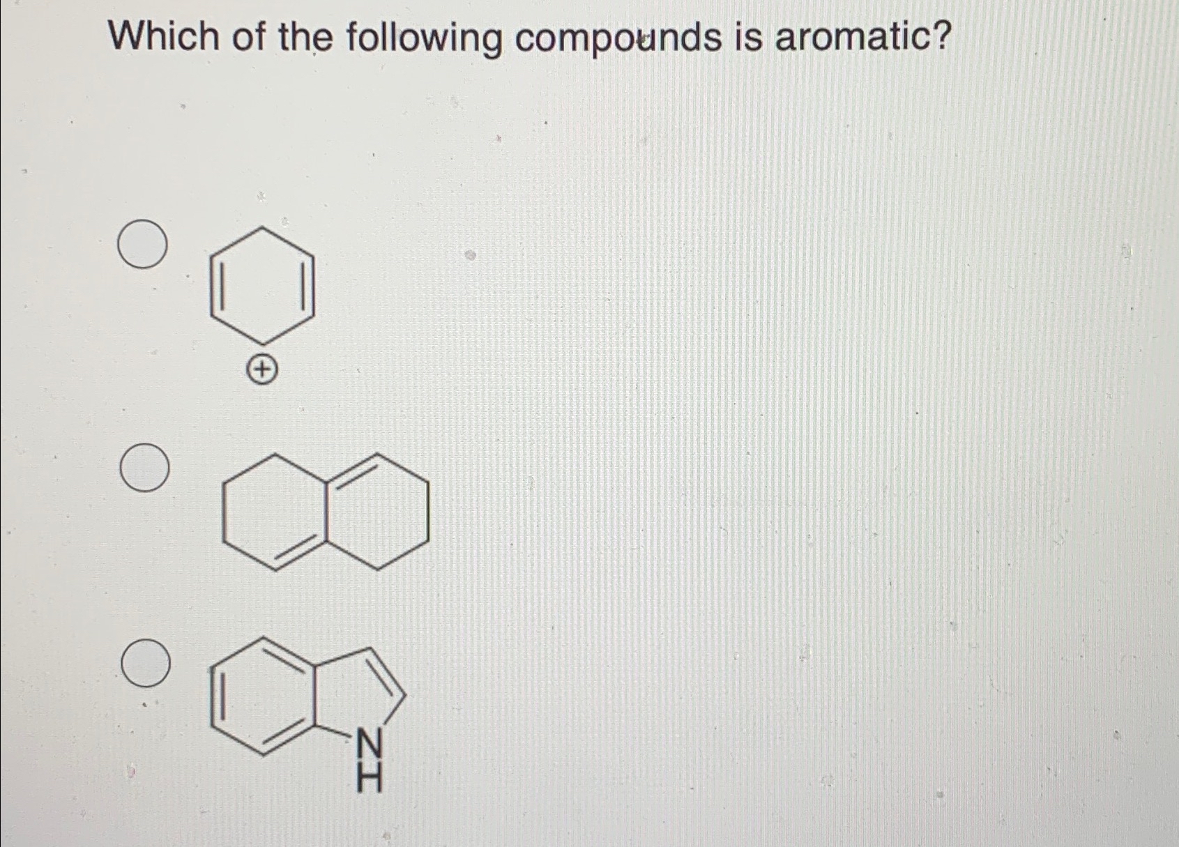 Which of the following compounds is aromatic? | Chegg.com