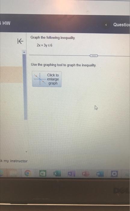 Solved Graph the following inequality. 2x+3y≤6 Use the | Chegg.com