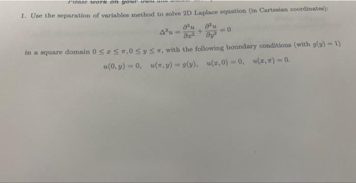 Solved 1. Use the separation of variables method to solve 2D | Chegg.com