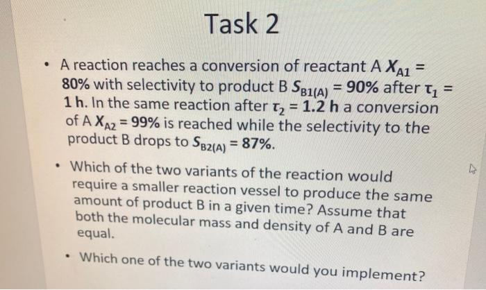 Solved Task 2 • A reaction reaches a conversion of reactant | Chegg.com