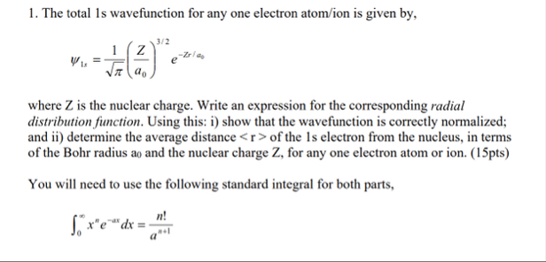Solved The Total 1 ﻿s Wavefunction For Any One Electron Atom