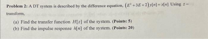 Solved Problem 2: A DT system is described by the difference | Chegg.com