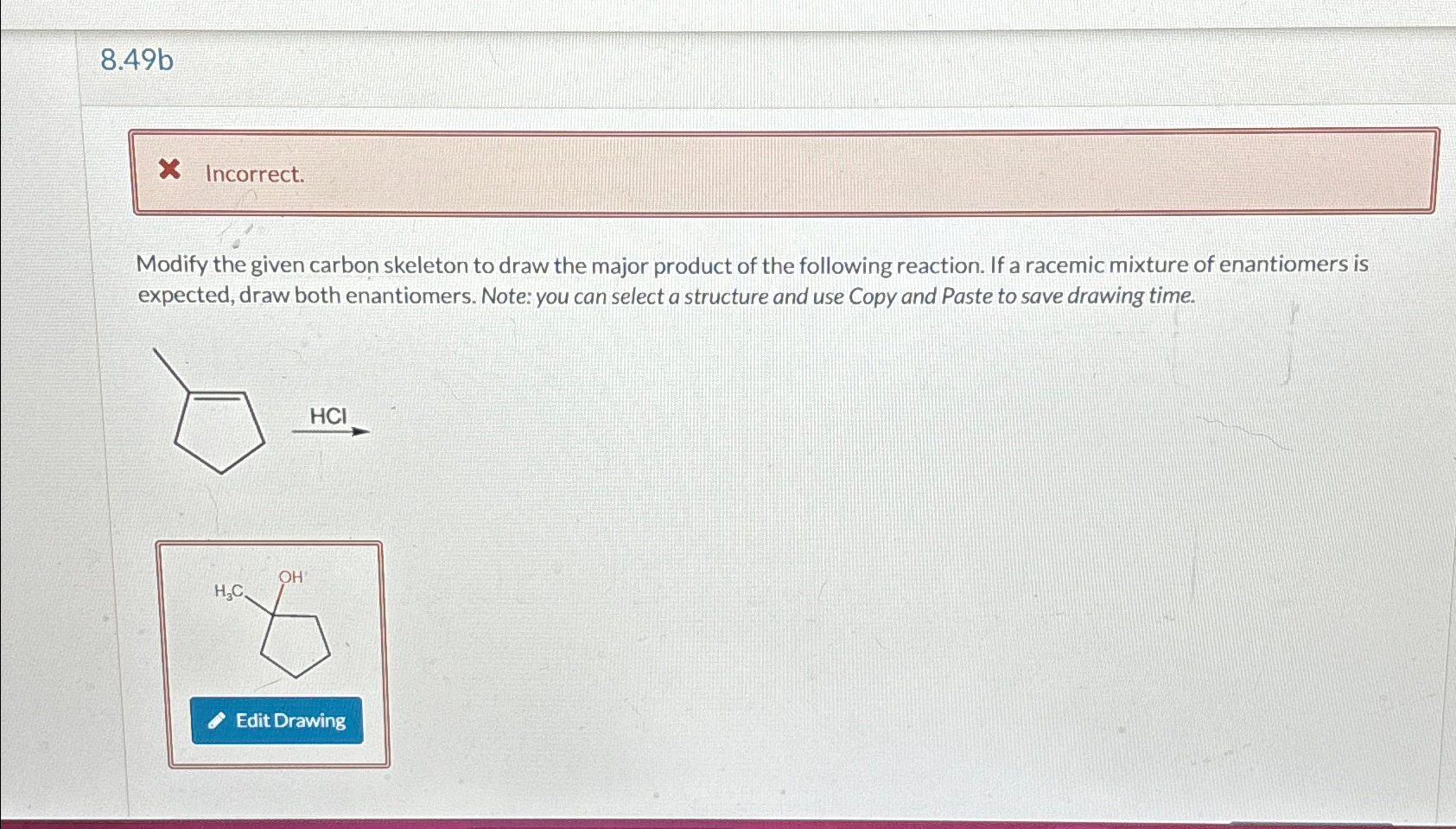 Solved 8.49bIncorrect.Modify the given carbon skeleton to | Chegg.com
