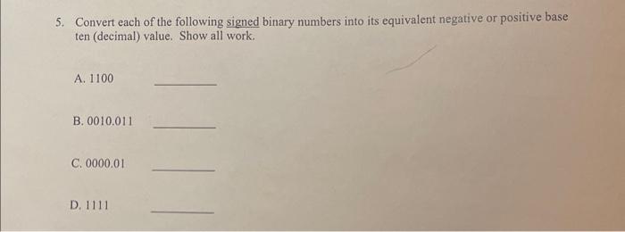 Solved 5. Convert each of the following signed binary | Chegg.com